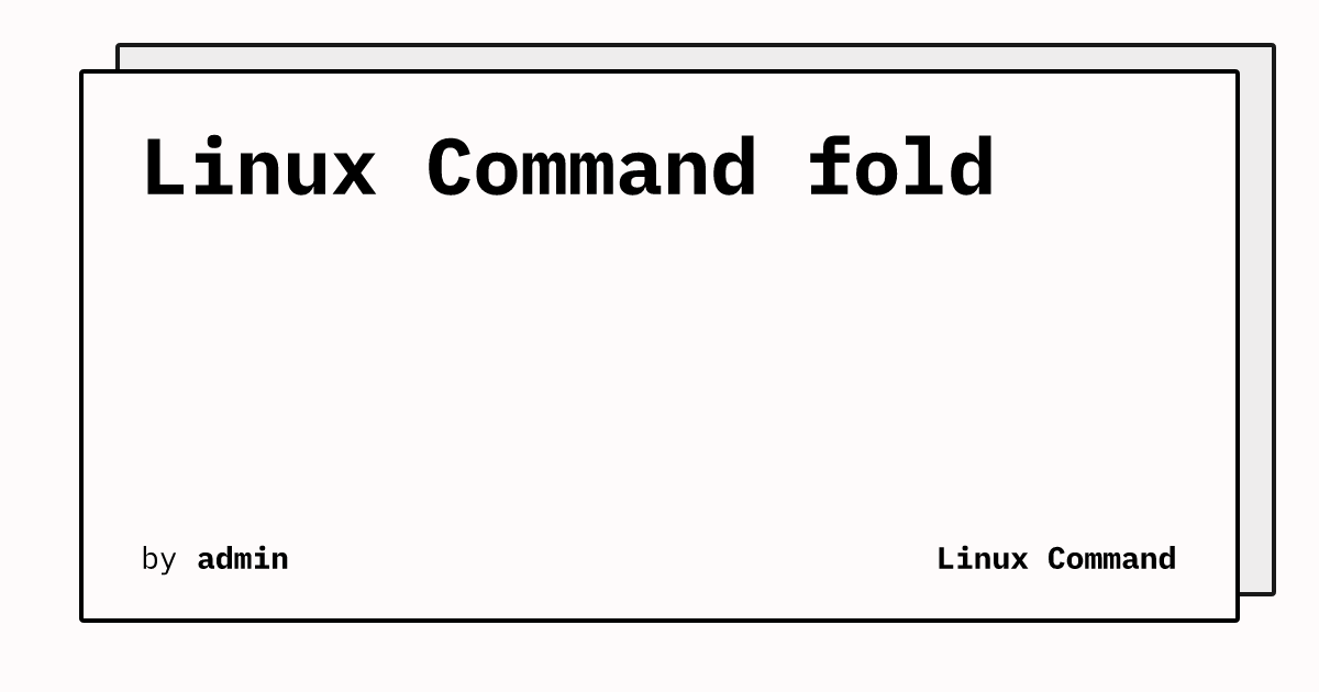 Linux Command Fold Linux Command